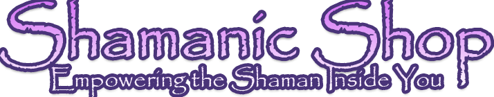 Shamanic Shop | Empowering The Shaman Within You